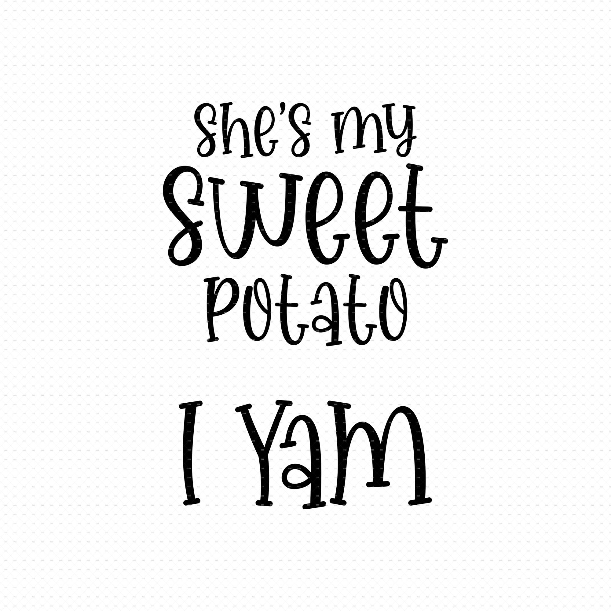 Shes My Sweet Potato Svg Png Eps Pdf Files I Yam Svg Etsy