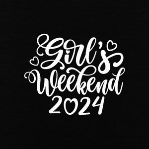 Girls Weekend 2024 Svg Png Eps Pdf Files, Weekend Vibes, Girls Trip Svg ...