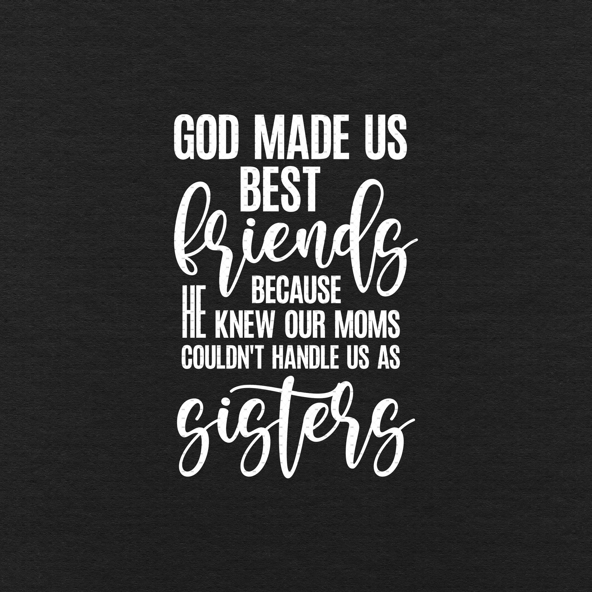 God Made Us Best Friends Svg Png Eps Pdf Files Our Moms - Etsy