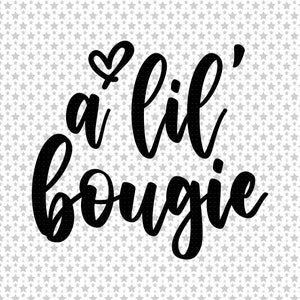 A Lil Bougie Svg Png Eps Pdf Files, Instant Download, Funny Quote Svg ...