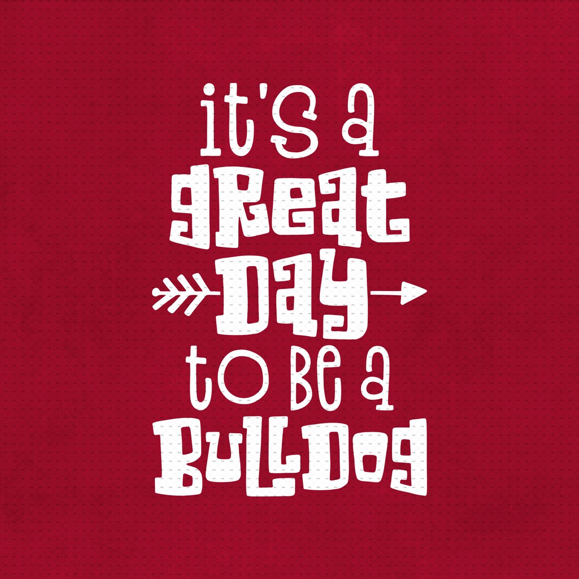 It's A Great Day to Be A Bulldog Svg Png Eps Pdf Files - Etsy