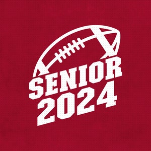 Senior Football Svg, Pnd, Eps, Pdf Files, Senior Football 2024 Svg ...