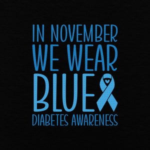 In November We Wear Blue Svg, Png, Eps, Pdf Files, Diabetes Awareness ...