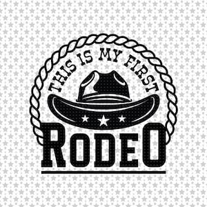 This is My First Rodeo Svg, Png, Eps, Pdf, My First Rodeo Svg, 1st ...