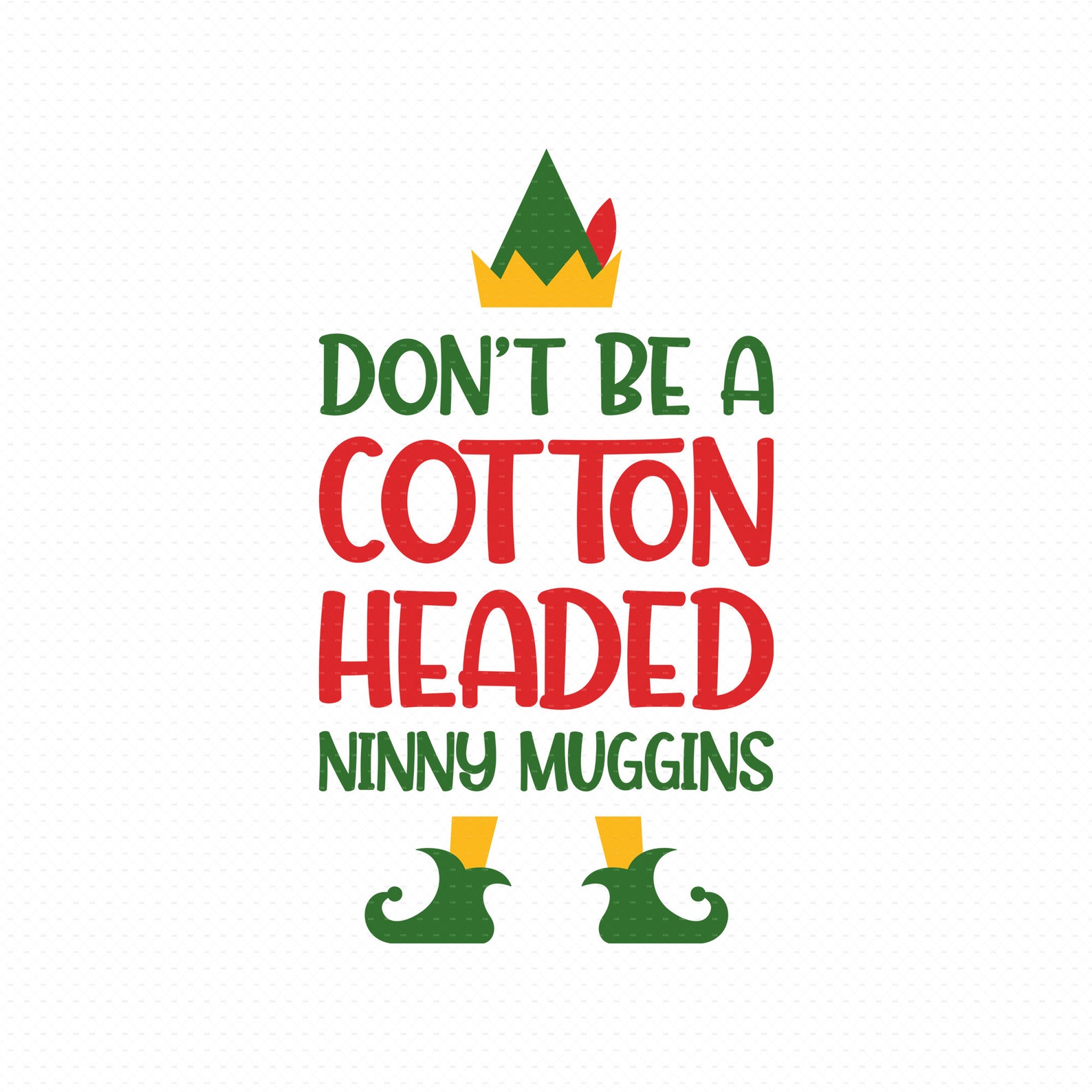 Don't Be A Cotton Headed Ninny Muggins Svg Png Eps Pdf | Etsy