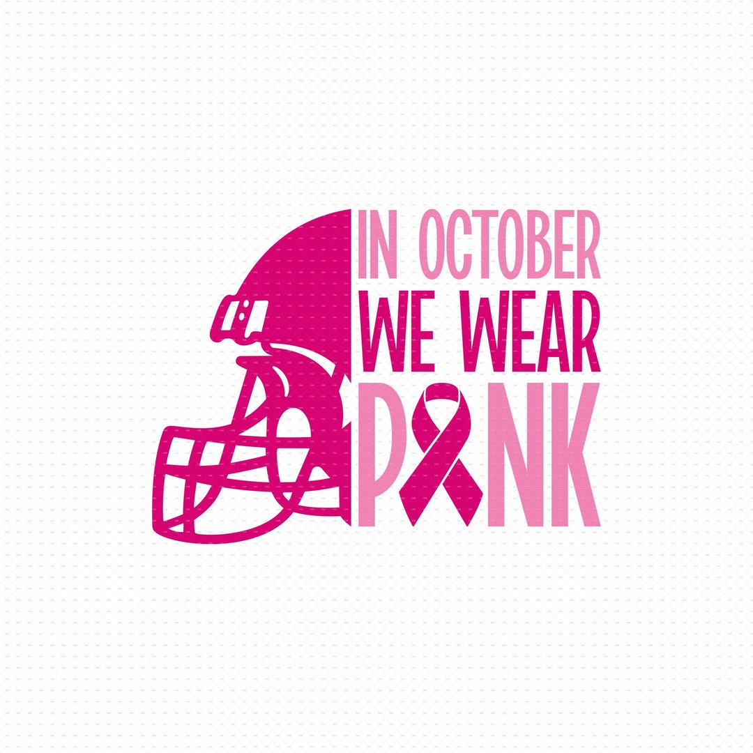 In October We Wear Pink Svg, Png, Eps, Pdf Files, Breast Cancer Svg ...