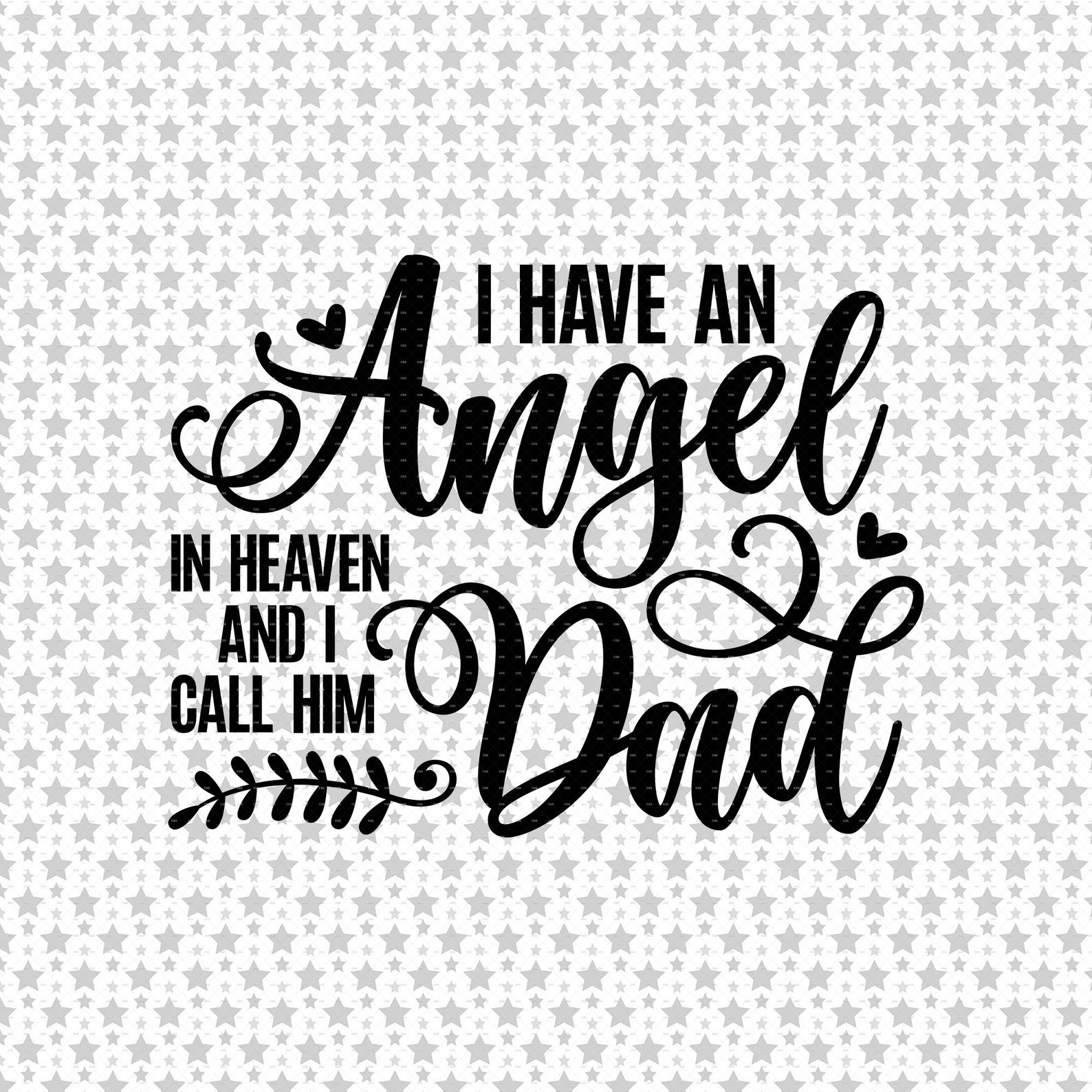I Have an Angel in Heaven and I Call Him Dad Svg Png Eps Pdf Files, Dad ...