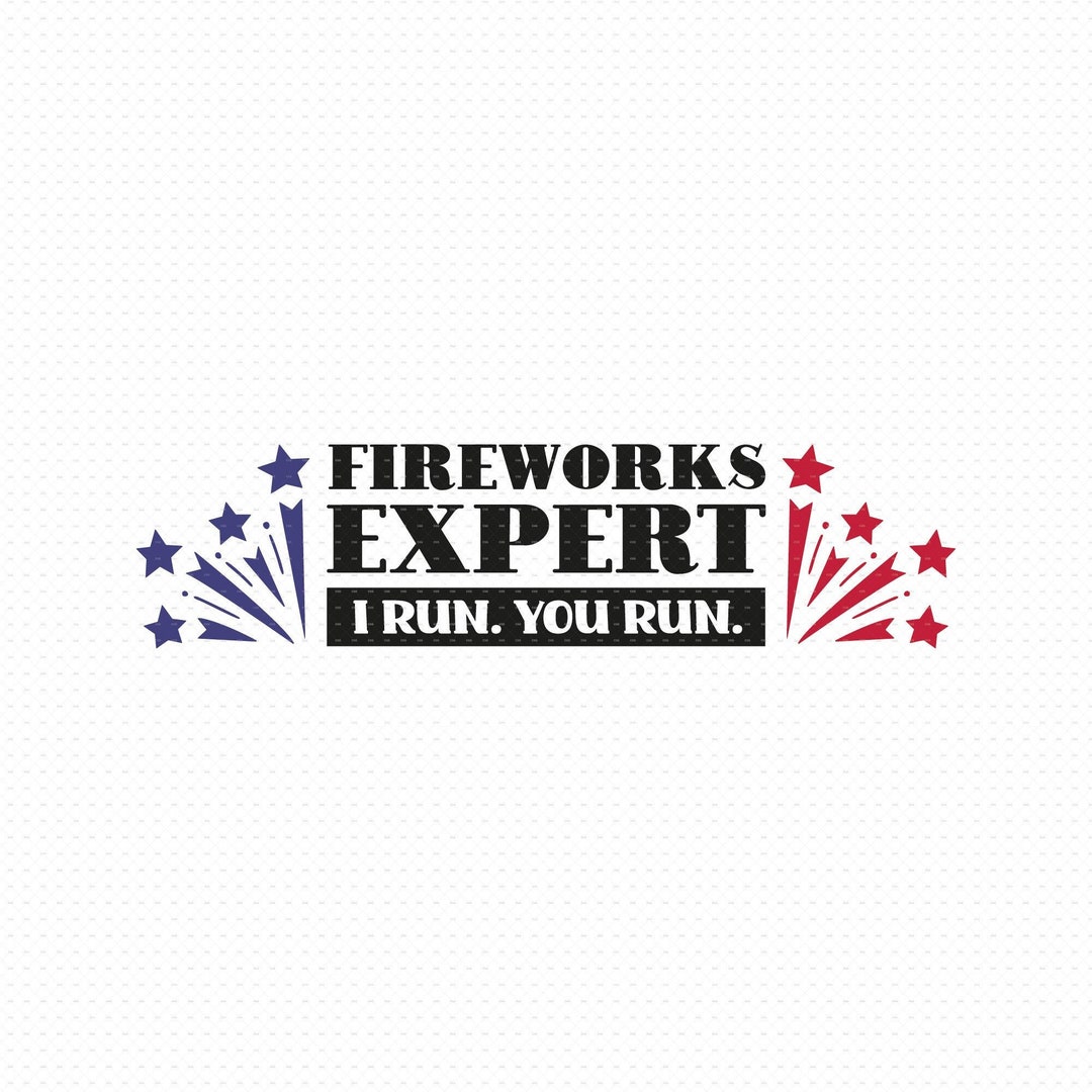 Fireworks Expert Svg Png Eps Pdf File, Fireworks Svg, Independence Svg ...