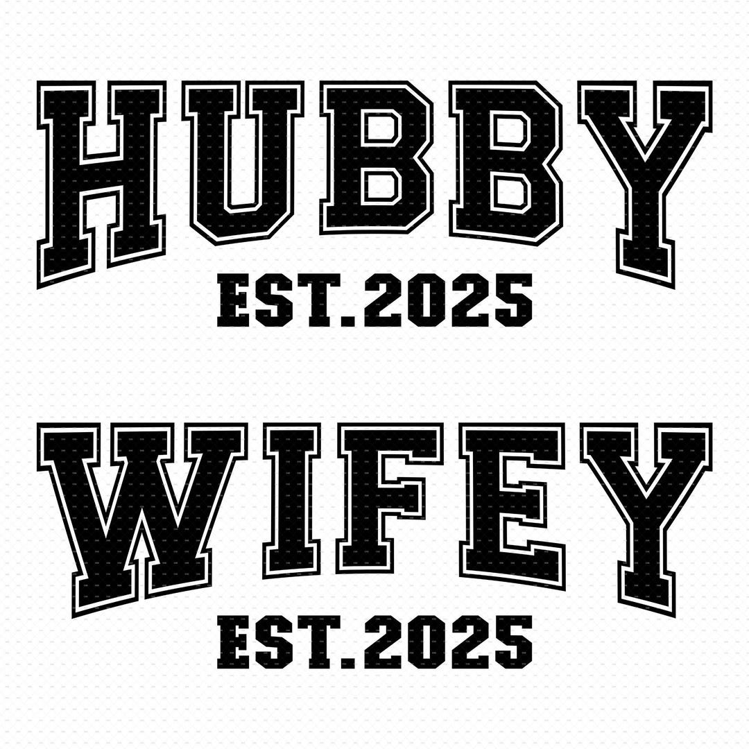 Hubby Wifey Svg, Png, Eps, Pdf, Hubby and Wifey Svg, Hubby Wifey 2025 ...