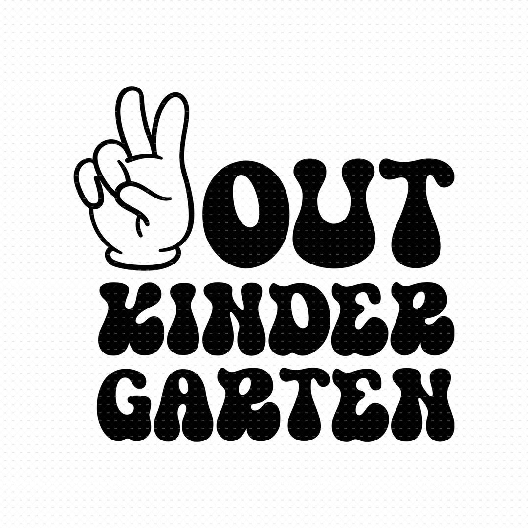 Peace Out Kindergarten Svg, Png, Eps, Pdf Files, Kindergarten Shirt Svg ...