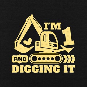 I'm 1 and Digging It Svg, Png, Eps, Pdf Files, Im 1 and Digging It Svg ...
