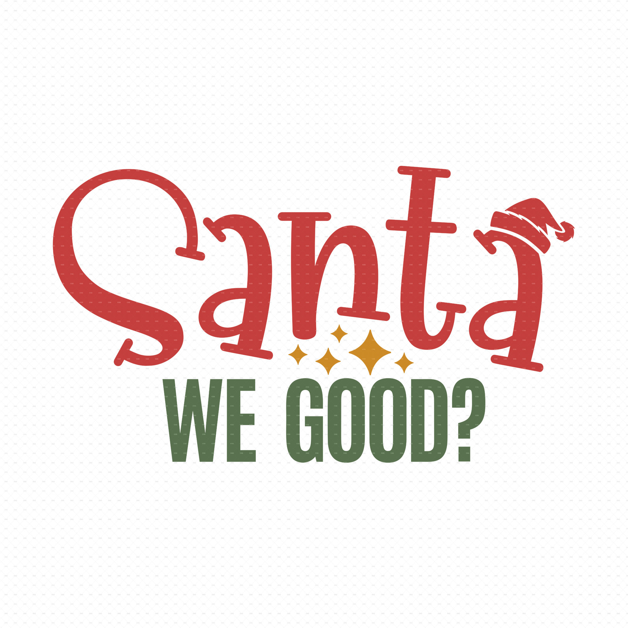 Santa We Good Svg, Png, Eps, Pdf Files, Dear Santa We Good, Santas ...