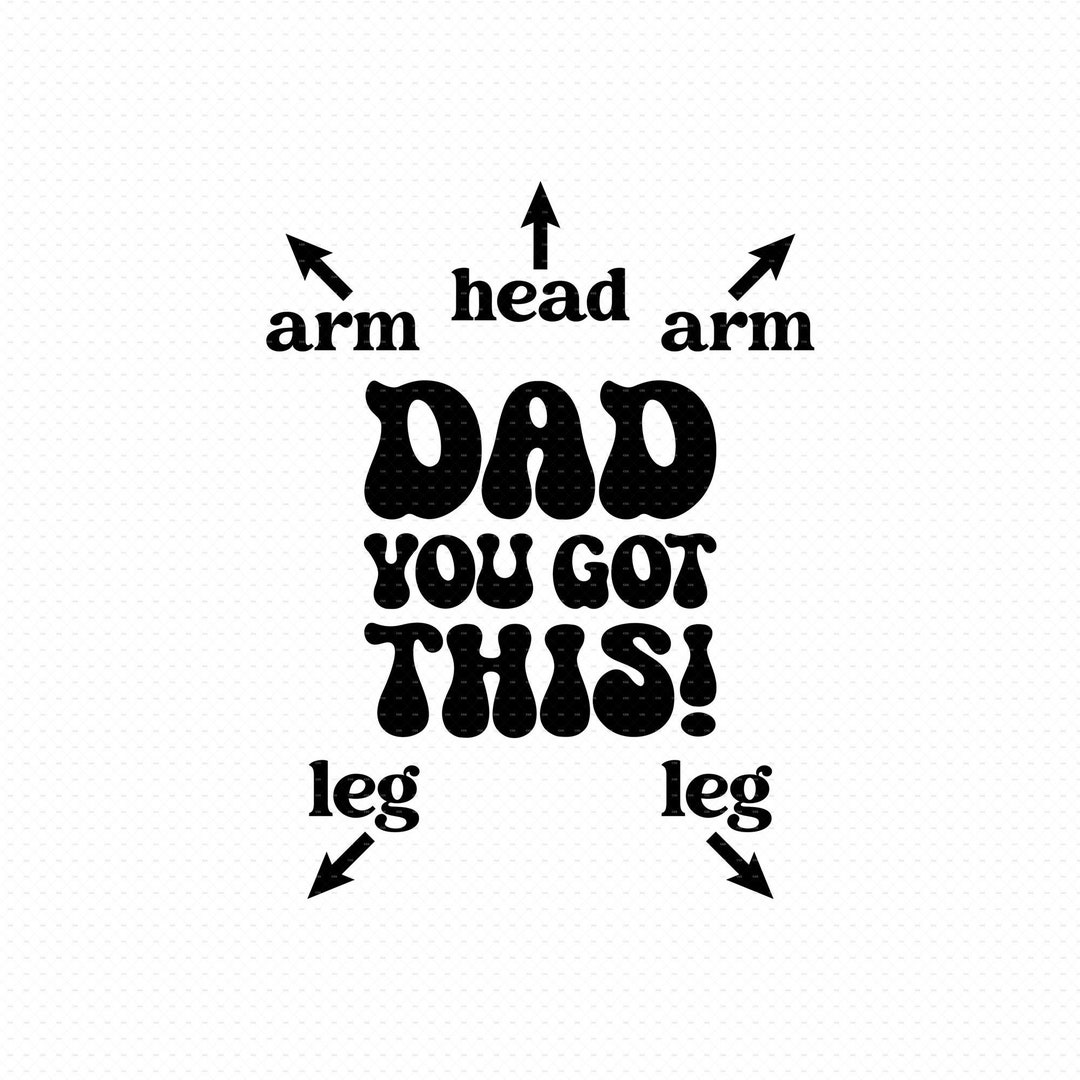 Dad You Got This Svg, Png, Eps, Pdf Files, Newborn Onesies Svg, New Dad ...