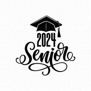 Senior 2024 Svg Png Eps Pdf Cut File, Senior Svg 2024, Senior 2024 Cut ...