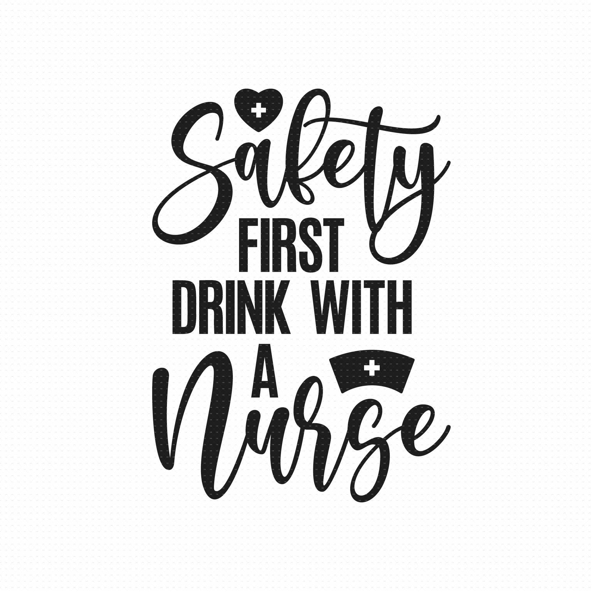 Safety First Drink With A Nurse Svg Png Eps Pdf Files Nurse - Etsy