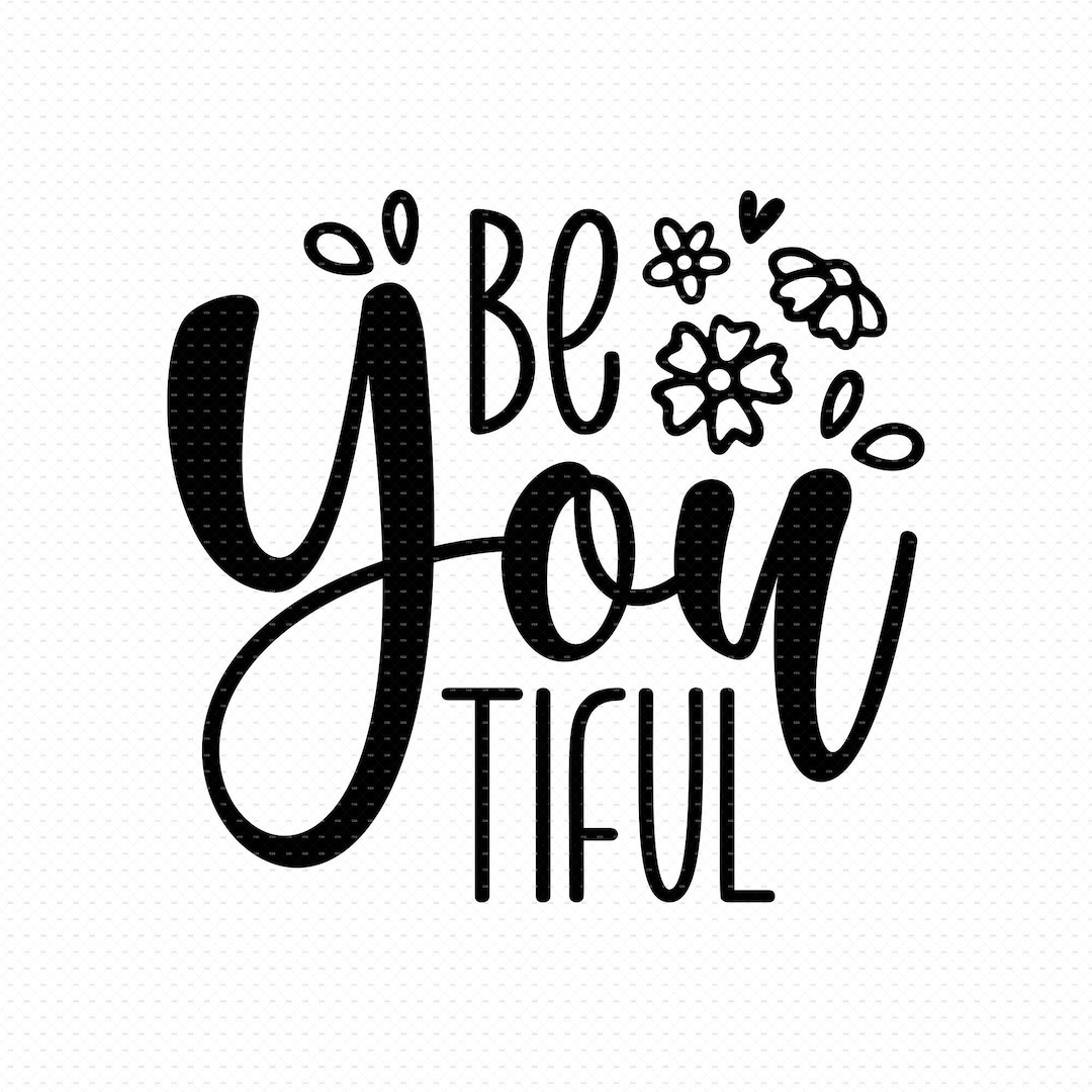 Beyoutiful Svg, Png, Eps, Pdf, Beautiful Svg, Be You Tiful Svg ...