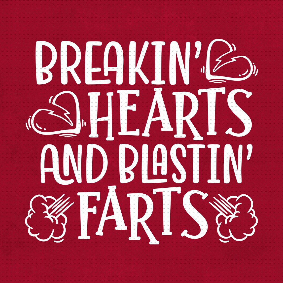 Breakin Hearts and Blastin Farts Svg Pnd Eps Pdf Boy - Etsy