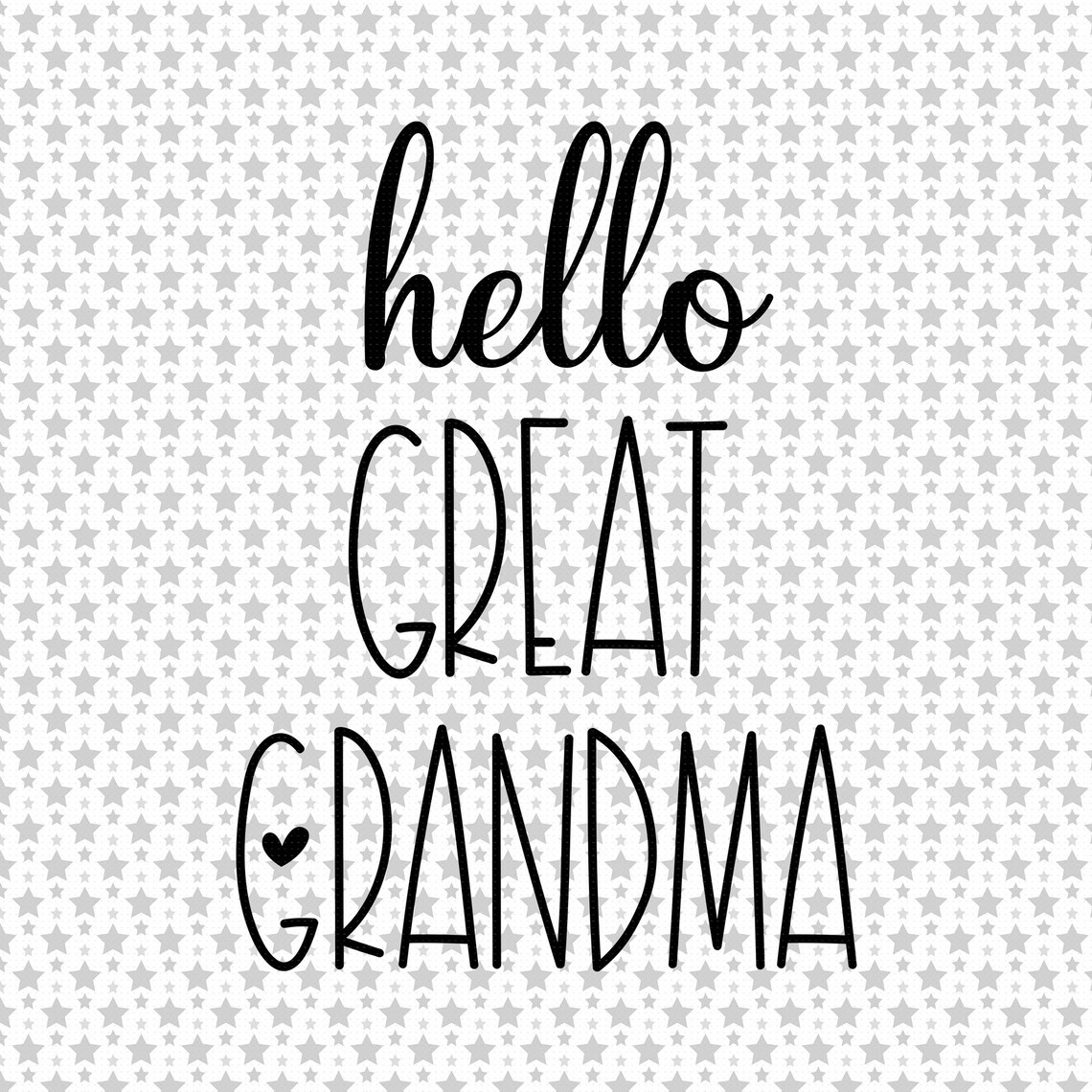 Hello Great Grandma Svg Png Eps Pdf Files New Great Grandma - Etsy