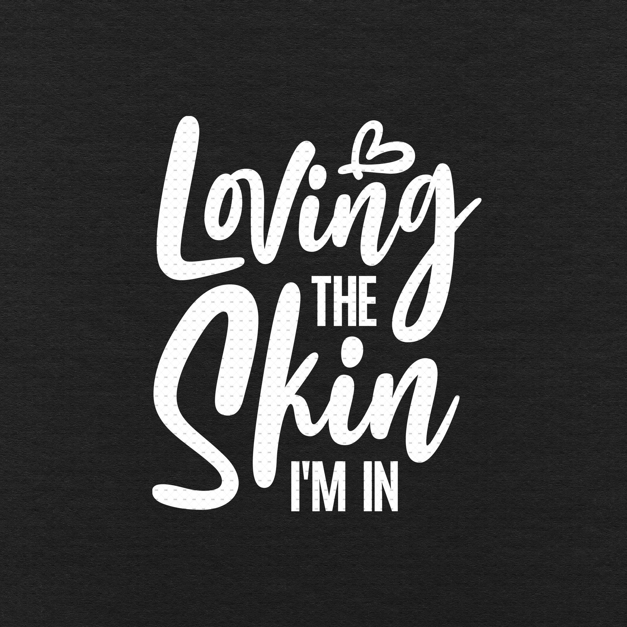 Loving the Skin I'm in Svg Png Eps Pdf Files Melanin - Etsy
