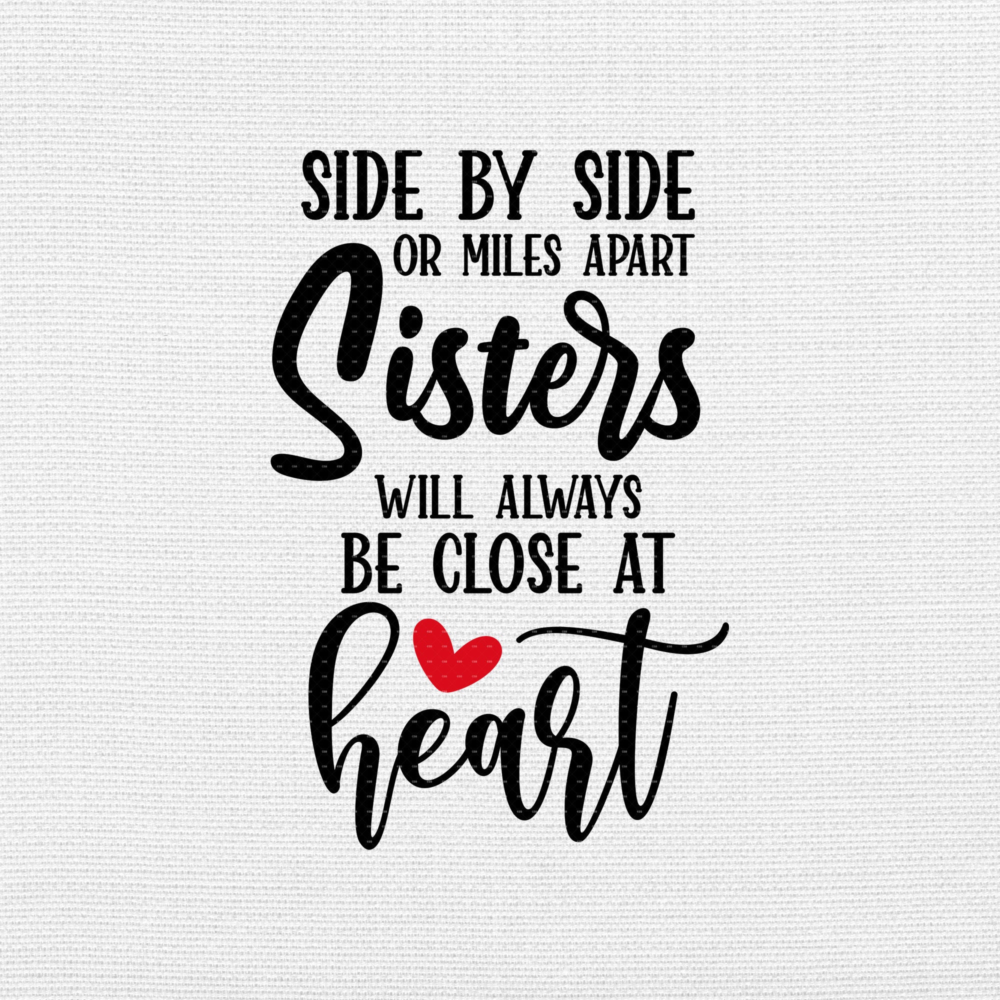 Sisters Close at Heart Svg Png Eps Pdf Files Close at Heart - Etsy