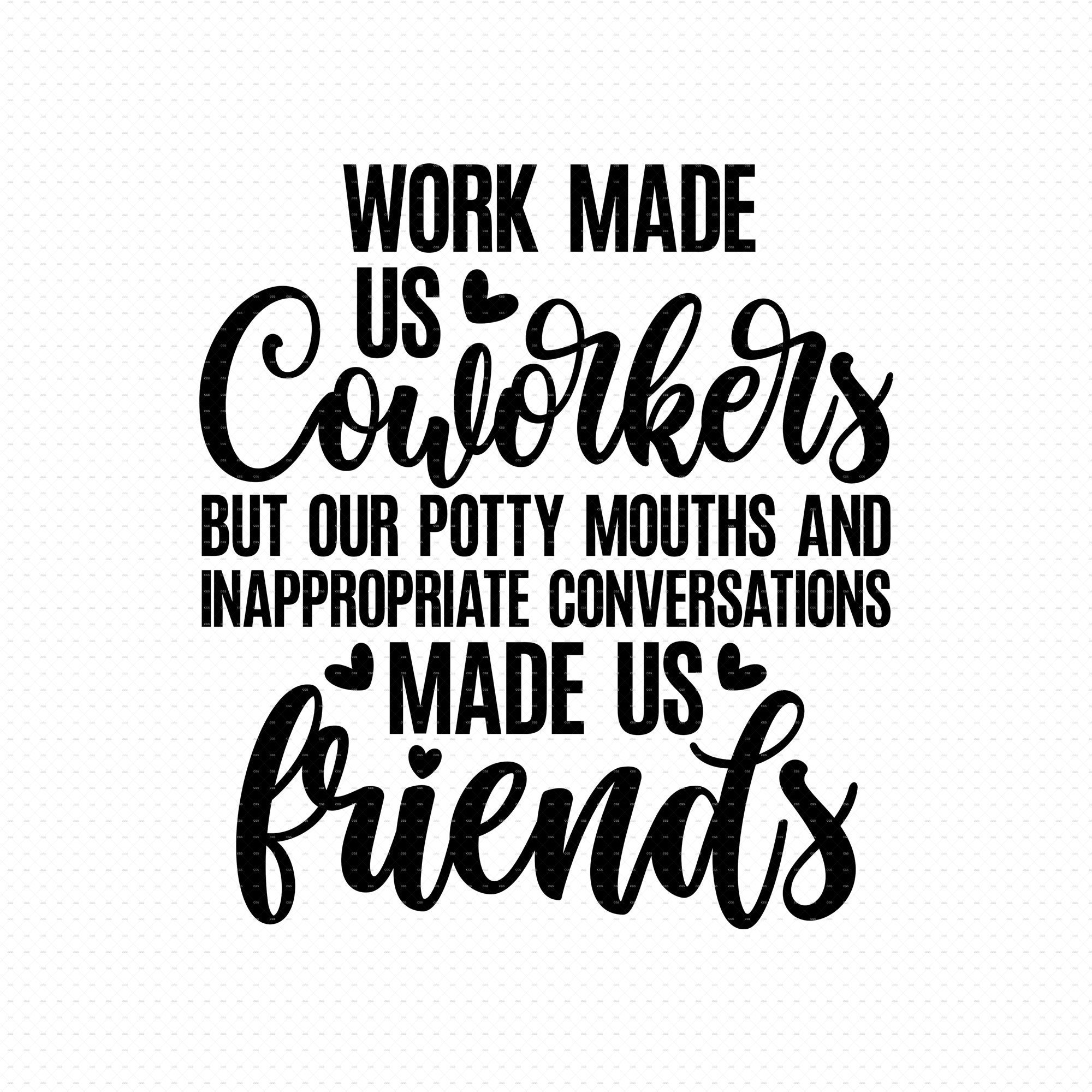 Work Made Us Coworkers Svg Png Eps Pdf Files Potty Mouth - Etsy Australia
