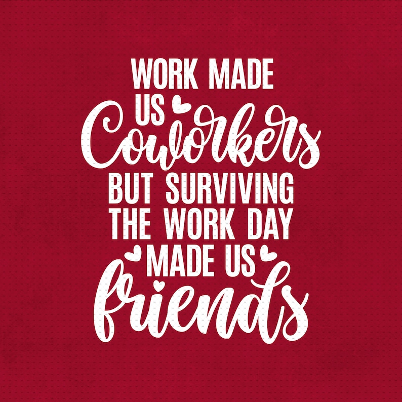 Work Made Us Coworkers Svg Png Eps Pdf Files Coworker Gift - Etsy
