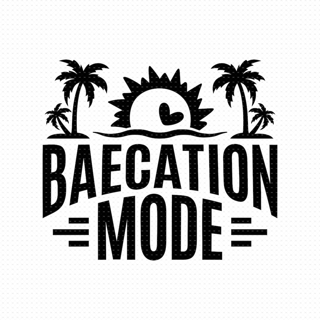 Baecation Mode Svg, Png, Eps, Pdf, Baecation Svg - Etsy