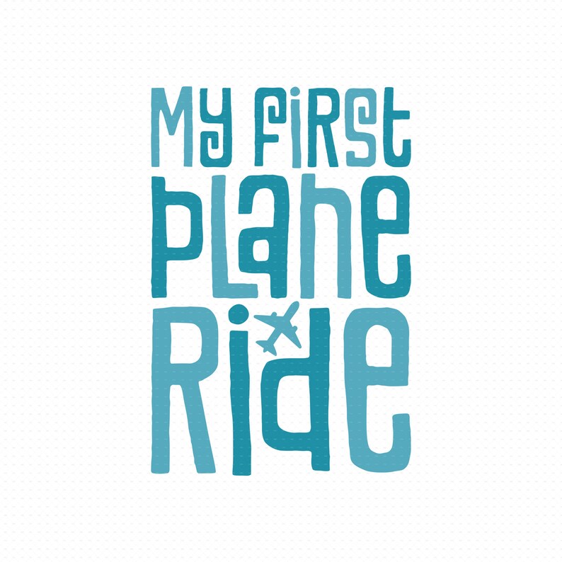 My First Plane Ride Svg Png Eps Pdf Files First Plane Ride - Etsy