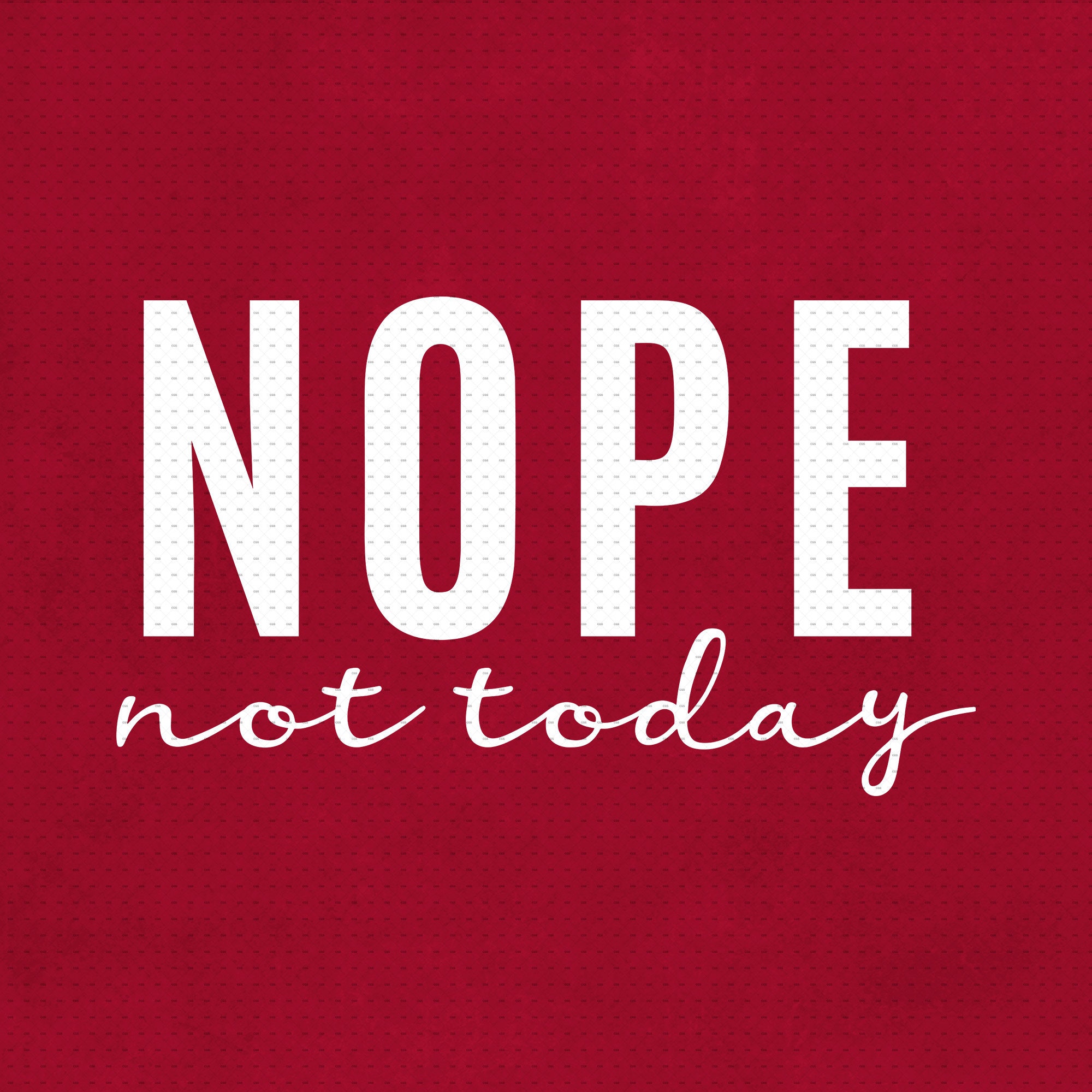 Nope Not Today Svg, Png, Eps, Pdf, Nope Svg, Not Today Svg - Etsy