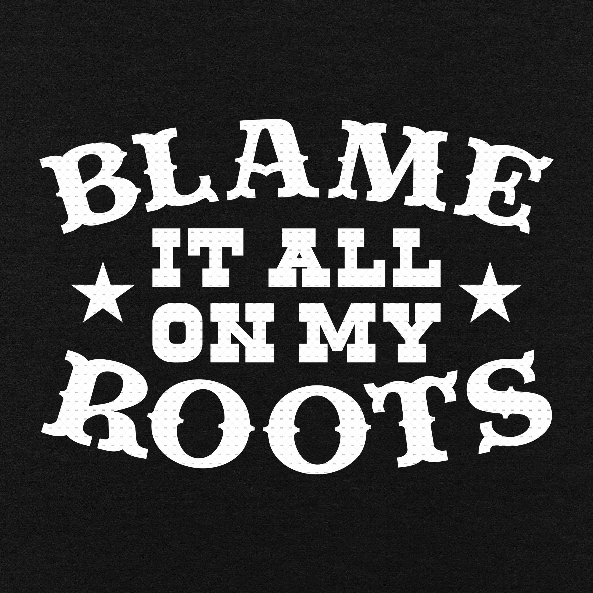 Blame It All on My Roots Svg Png Eps Pdf Files Southern - Etsy
