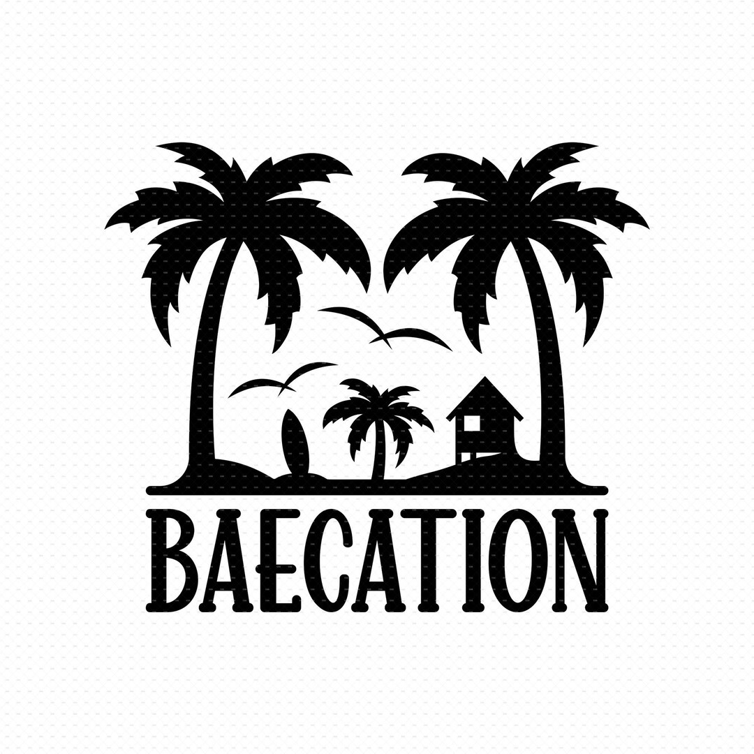 Baecation Svg Png Eps Pdf Files, Baecation 2022 Svg, Baecation Mode Svg ...