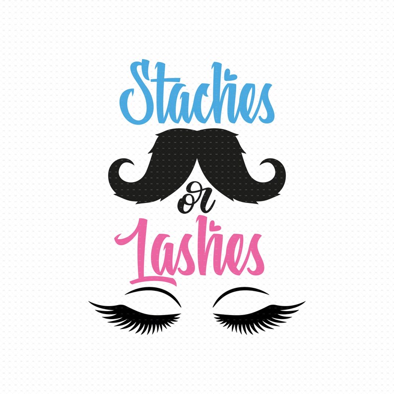 Staches Or Lashes Svg Png Eps Pdf Files Gender Reveal Svg Etsy