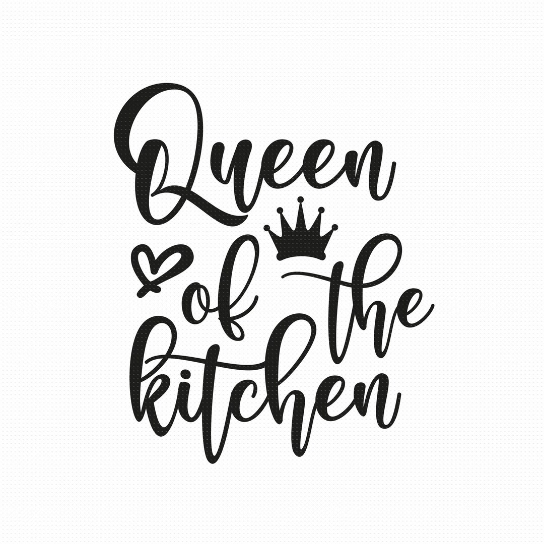 Queen of the Kitchen Svg Png Eps Pdf Files, Kitchen Queen Svg, Kitchen ...