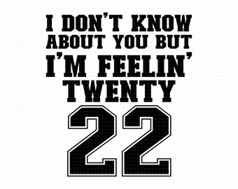 Feeling 22 Png | Etsy