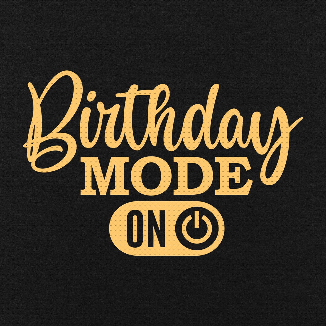 Birthday Mode on Svg Png Eps Pdf Files Birthday Svg for - Etsy