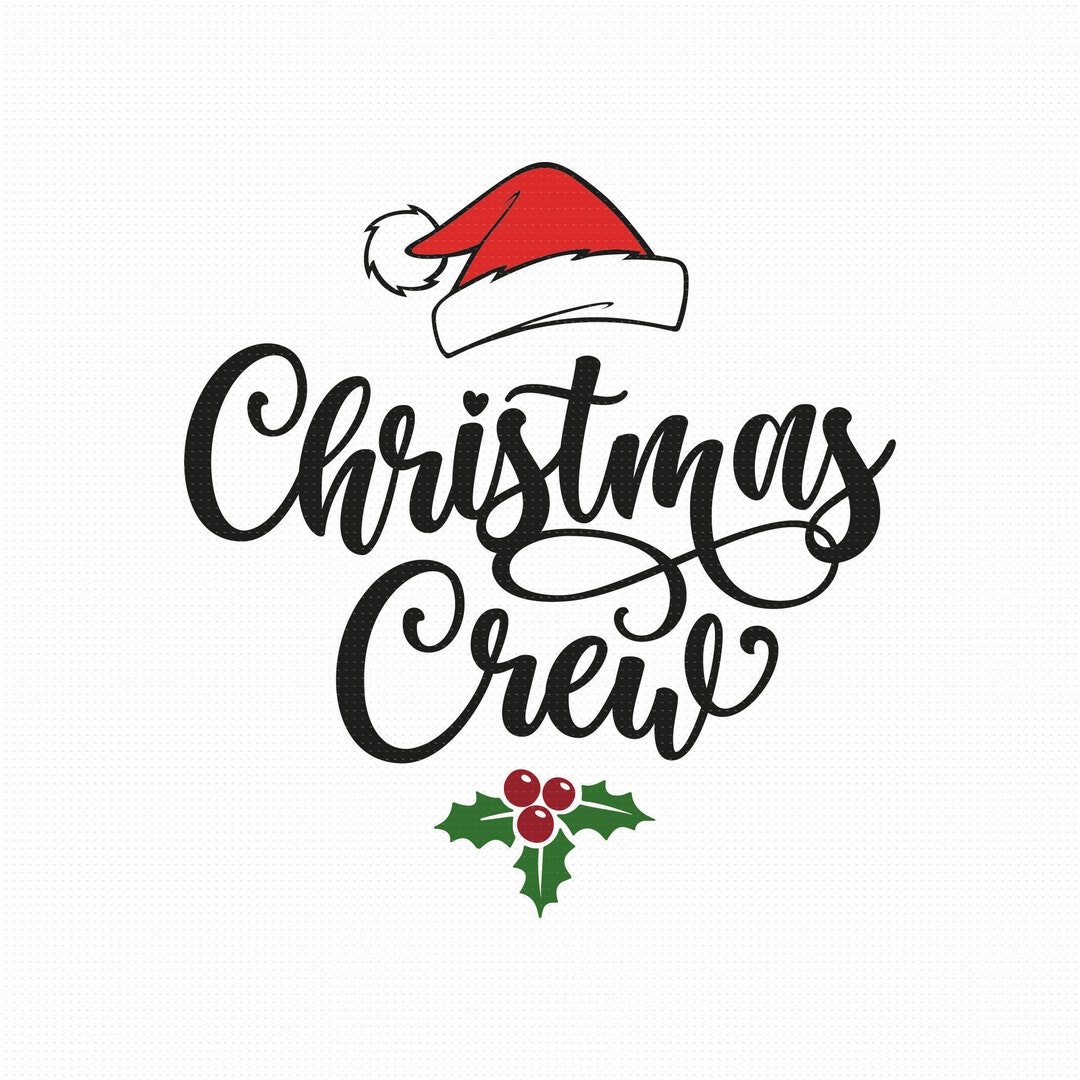 Christmas Crew Svg Png Eps Pdf Files, Family Christmas Shirt Svg ...