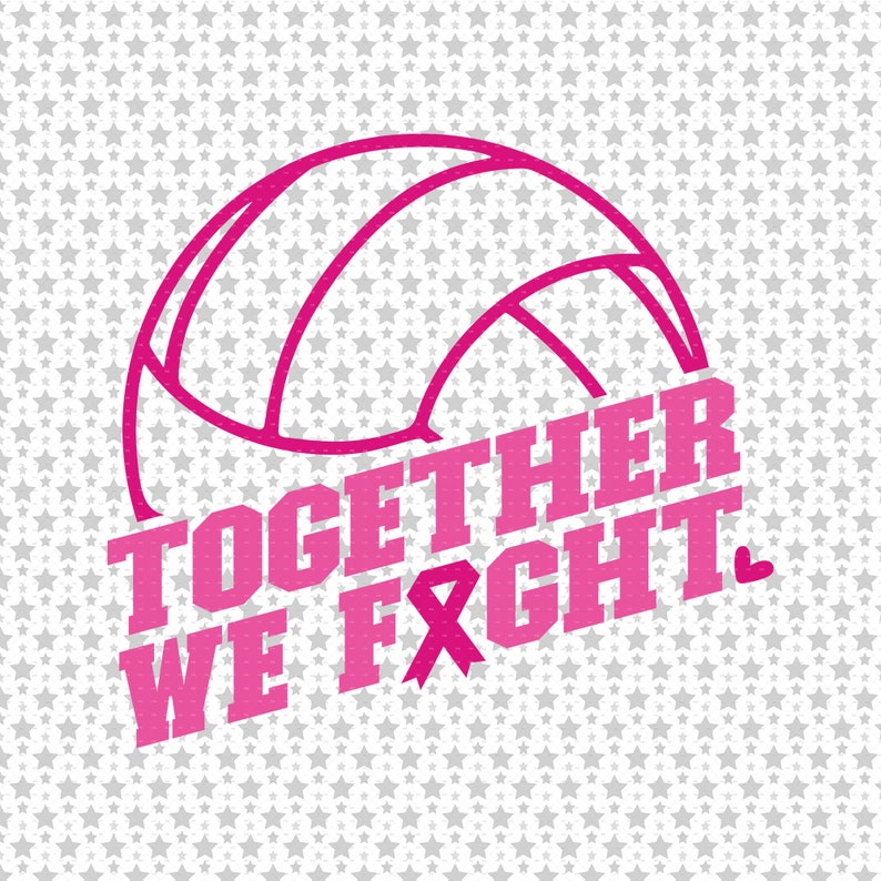 Together We Fight Svg Png Eps Pdf Files Breast Cancer Svg Etsy