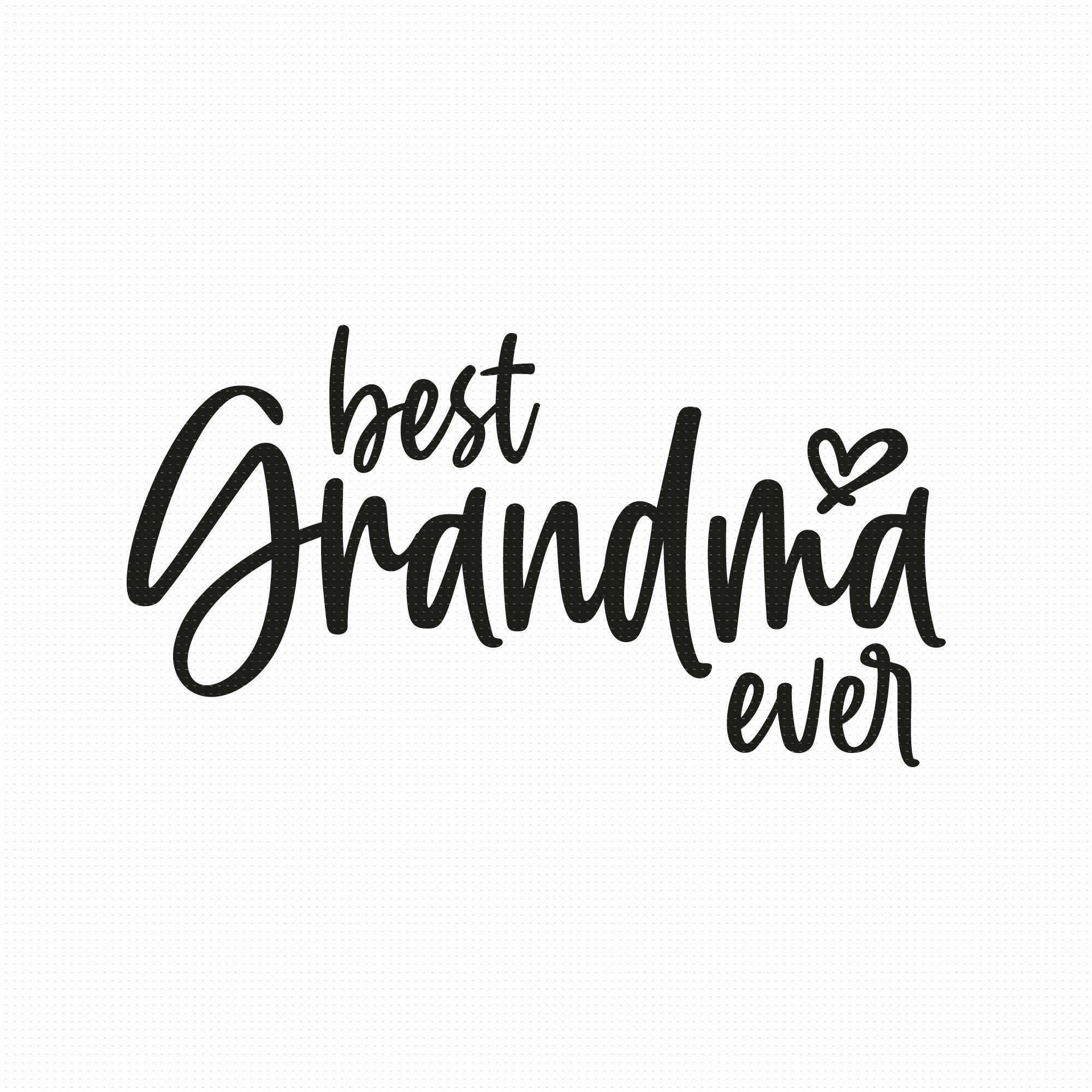 Best Grandma Ever Svg Png Eps Pdf Files Grandma Shirt Svg Etsy