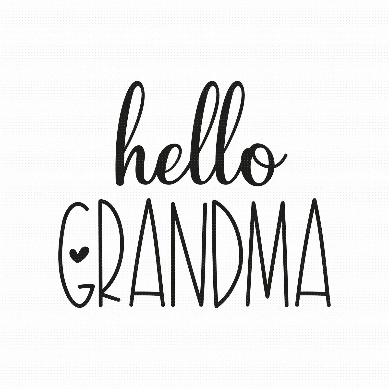 Hello Grandma Svg Png Eps Pdf Files New Grandma Svg Grandma | Etsy