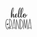Hello Grandma Svg Png Eps Pdf Files, New Grandma Svg, Grandma Svg ...