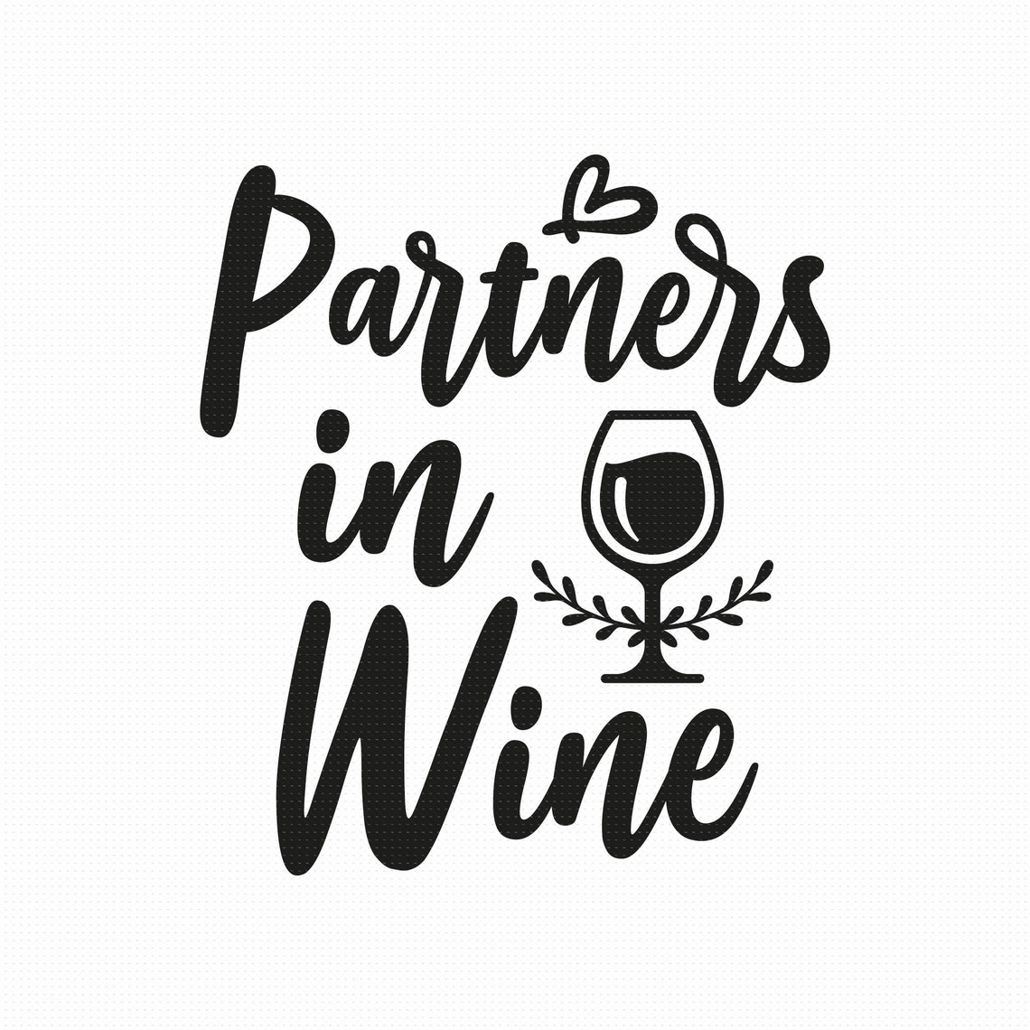Partners in Wine Svg Png Eps Pdf Files Partner in Wine Funny - Etsy
