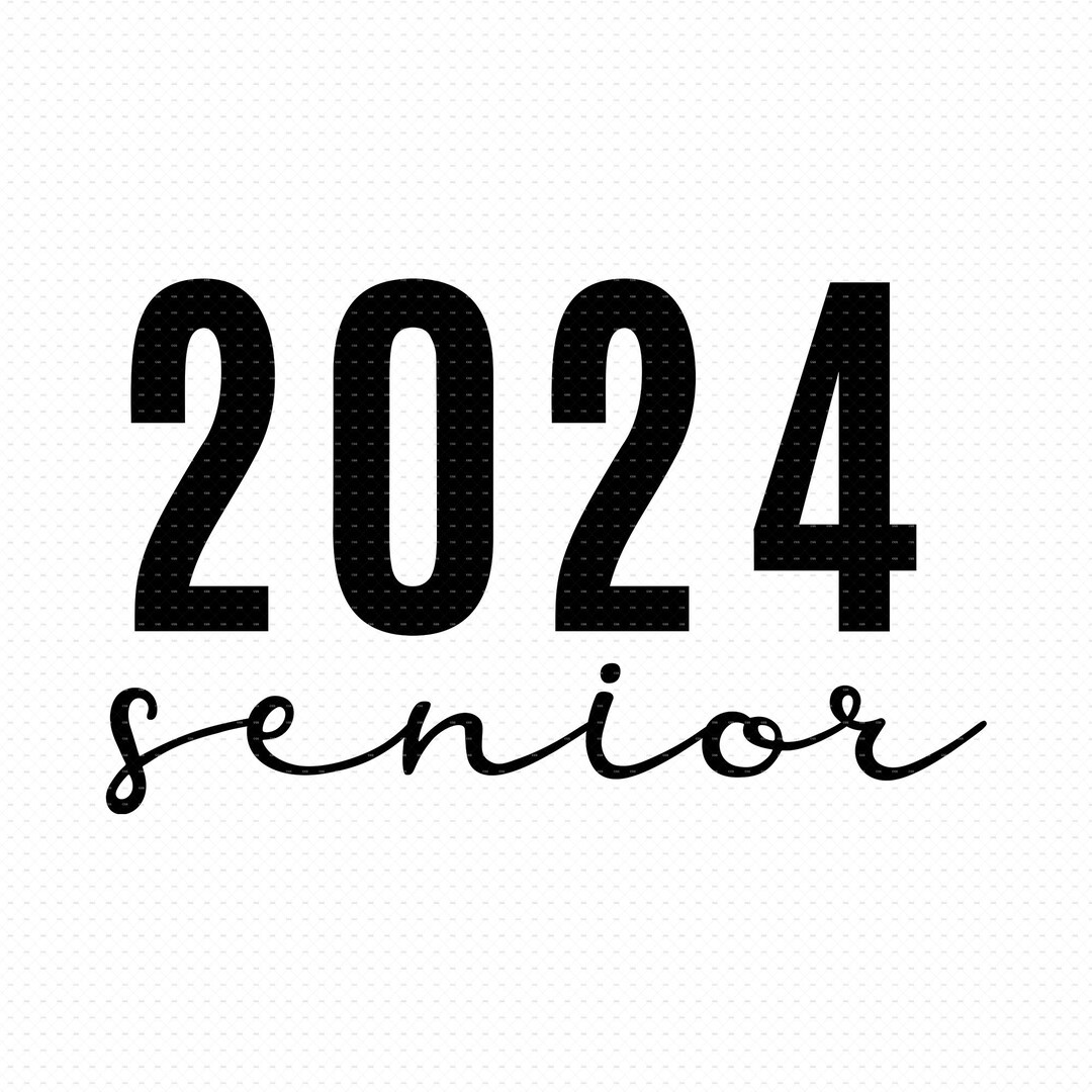 Senior 2024 Svg, Png, Eps, Pdf, Class of 2024 Svg, High School Svg ...