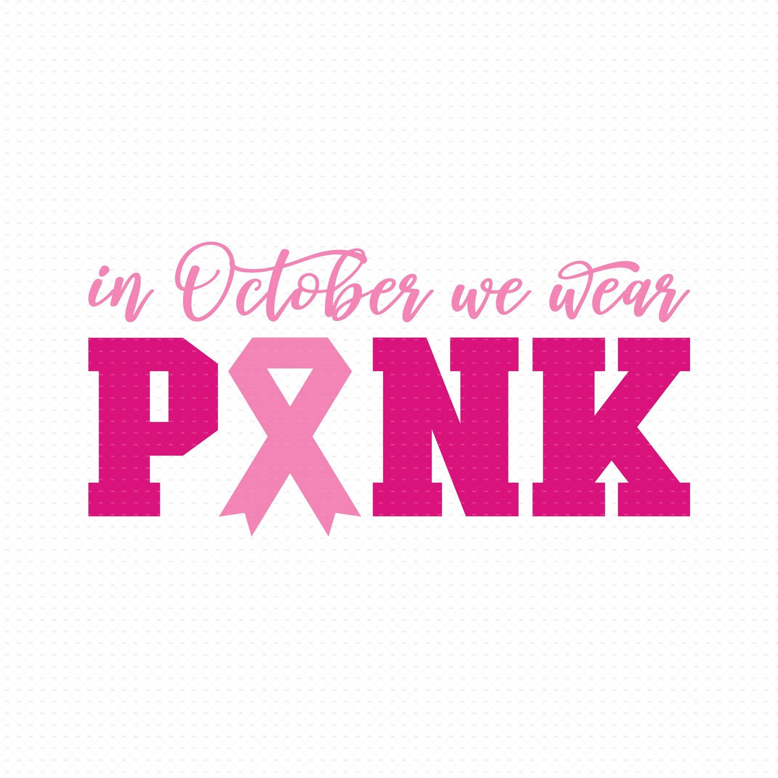 In October We Wear Pink Svg Png Eps Pdf Files Breast - Etsy