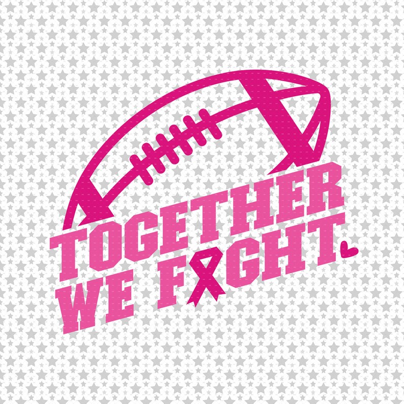 Together We Fight Svg Png Eps Pdf Files Cancer Awareness - Etsy