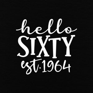 Hello Sixty Svg, Png, Eps, Pdf Files, Est 1964 Svg, Established 1964 ...