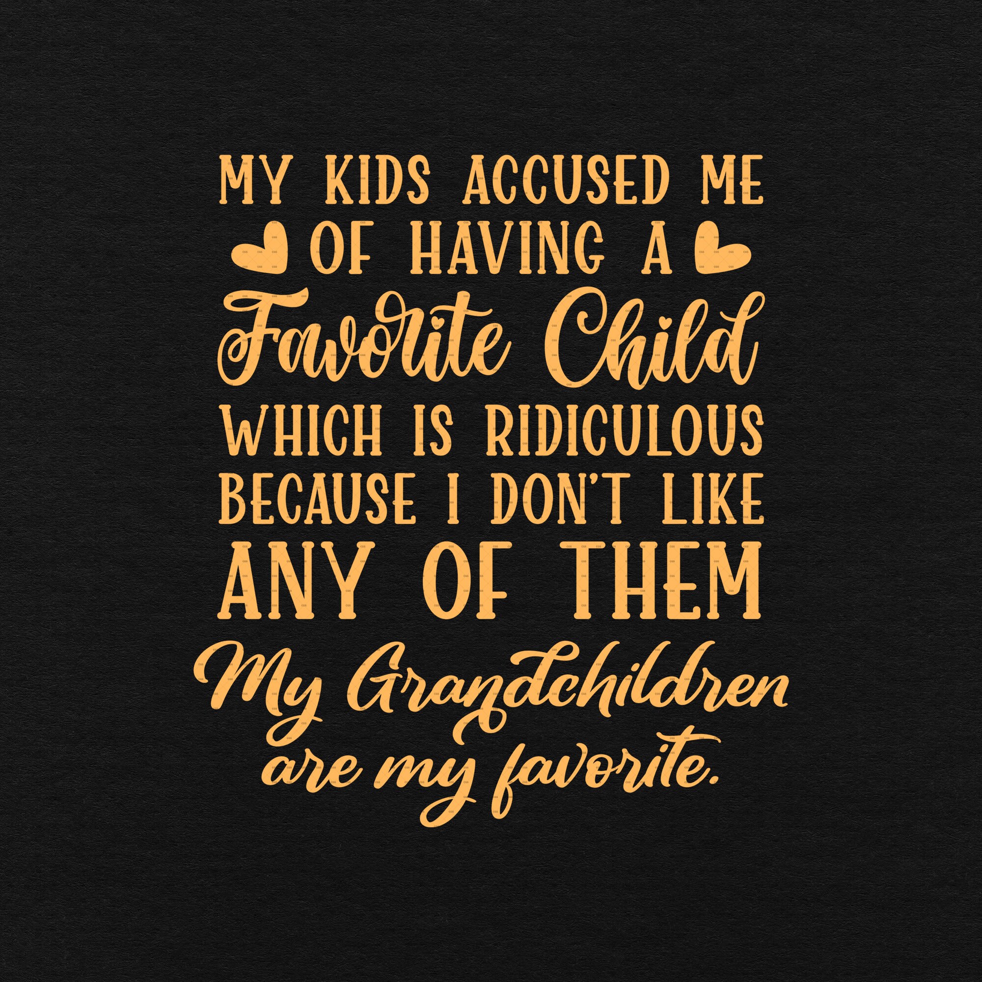 My Kids Accused Me of Having A Favorite Child Svg Png Eps Pdf - Etsy