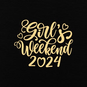 Girls Weekend 2024 Svg Png Eps Pdf Files, Weekend Vibes, Girls Trip Svg ...