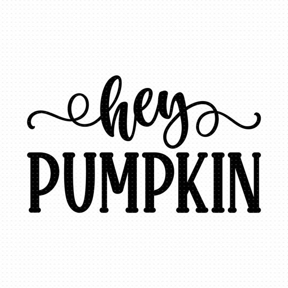 Hey Pumpkin Svg Png Eps Pdf Files Hello Pumpkin Svg | Etsy