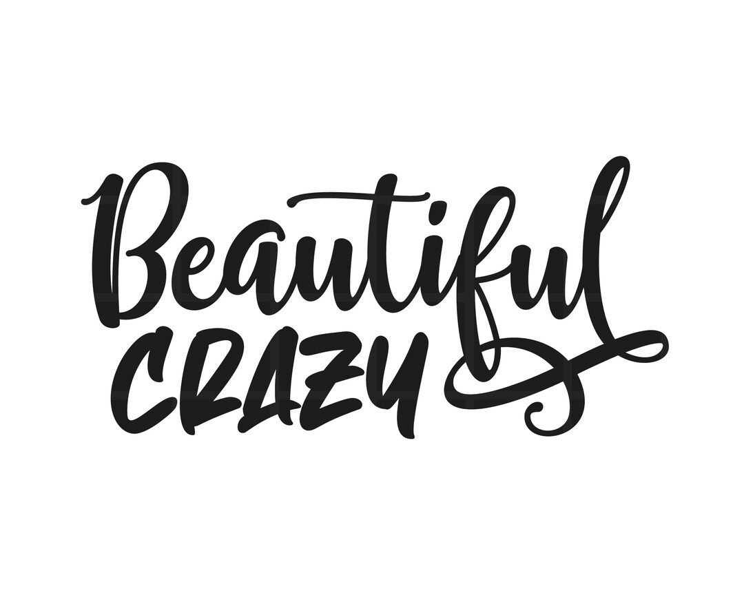 Beautiful Crazy Svg Png Eps Pdf Cut Files, Country Song Svg, Cricut ...