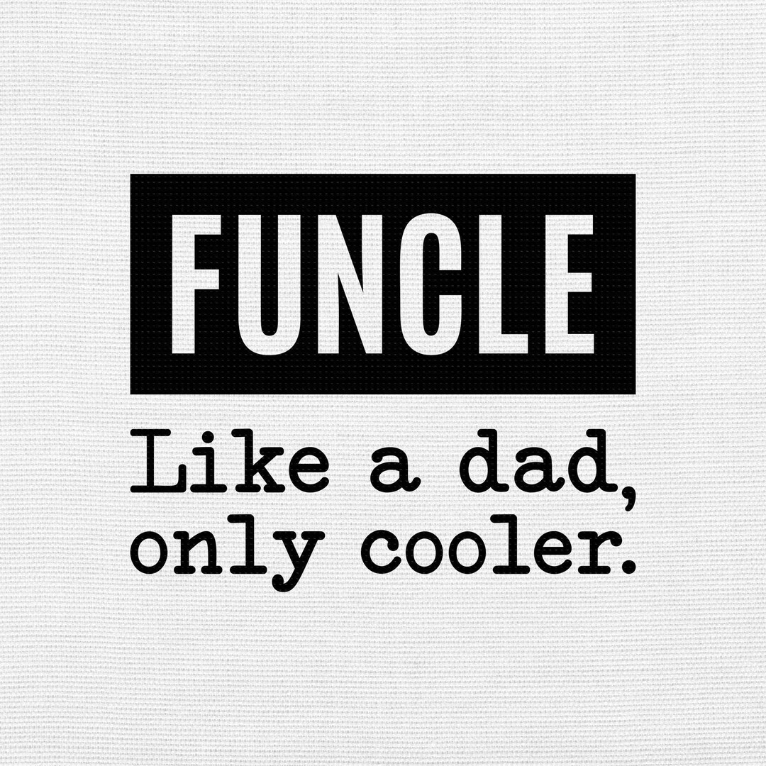 Funcle Svg Png Eps Pdf Files Uncle Svg Funny Uncle Svg Like - Etsy